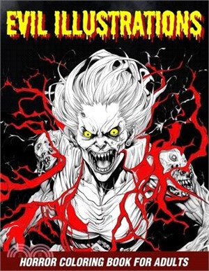 Evil Illustrations: Horror Coloring Book For Adults - 三民網路書店