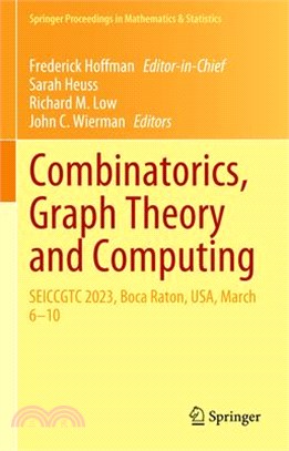 Combinatorics, Graph Theory and Computing: Seiccgtc 2023, Boca Raton, Usa, March 6-10 - 三民網路書店
