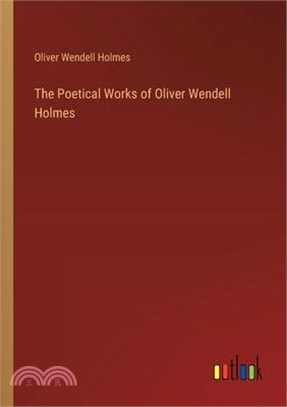 The Poetical Works of Oliver Wendell Holmes - 三民網路書店