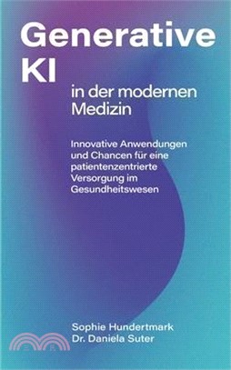 Einsatz Generativer KI in der modernen Medizin: Innovative Anwendungen und Chancen für eine ...