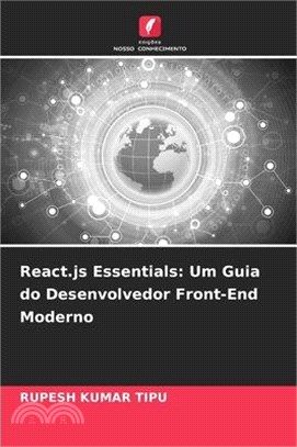 React.js Essentials: Um Guia do Desenvolvedor Front-End Moderno - 三民網路書店