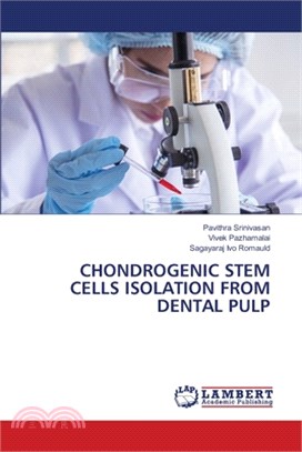 Chondrogenic Stem Cells Isolation from Dental Pulp - 三民網路書店
