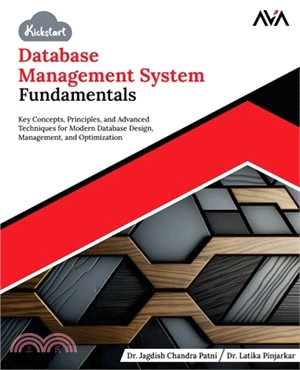Kickstart Database Management System Fundamentals: Key Concepts, Principles, and Advanced ...